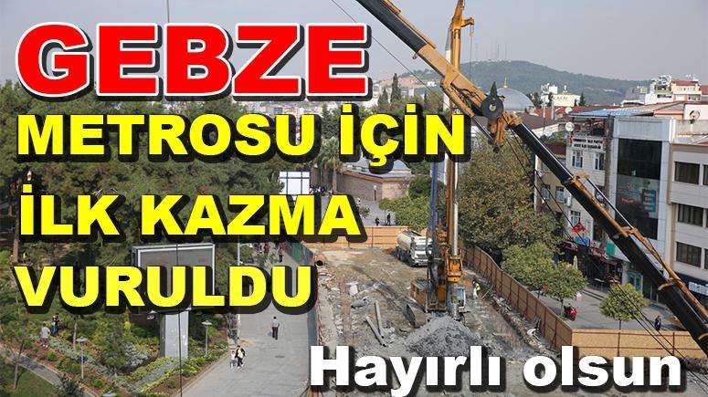 Gebze- darıca-metro-kazı-çalışması-gebze-metrosu-ne -zaman-açılacak-