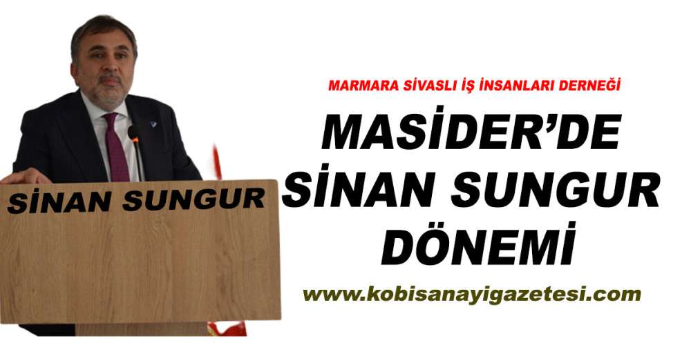 Marmara Sivaslı İş İnsanları Derneği Başkanı Mustafa Sinan Sungur Oldu.